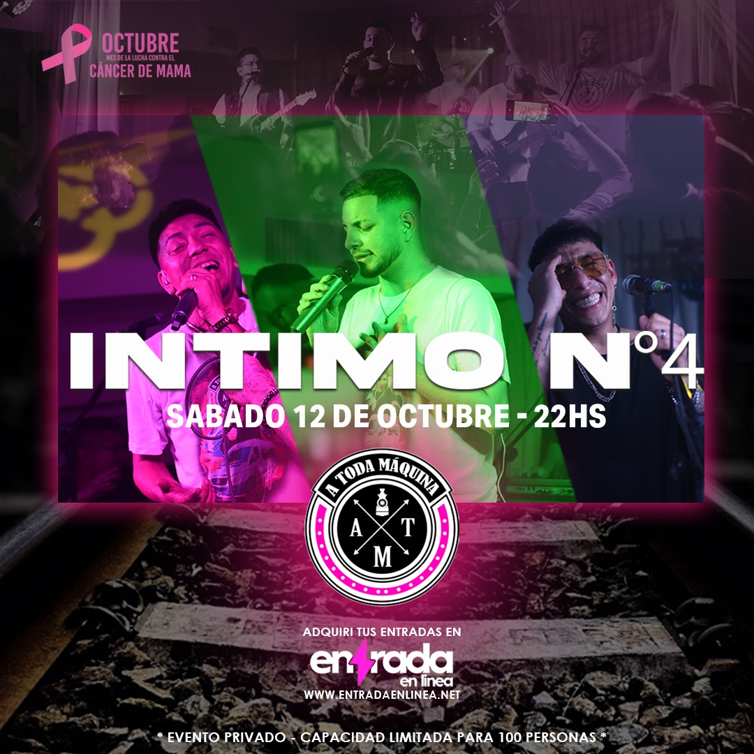 INTIMO N°4 | A TODA MAQUINA | Entrada en Línea