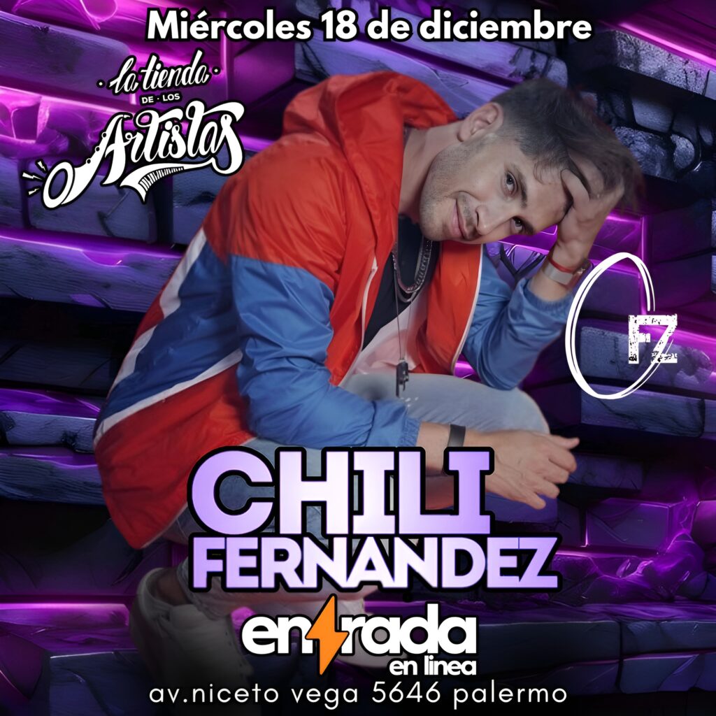 CHILI FERNANDEZ | LA TIENDA | Entrada en Línea