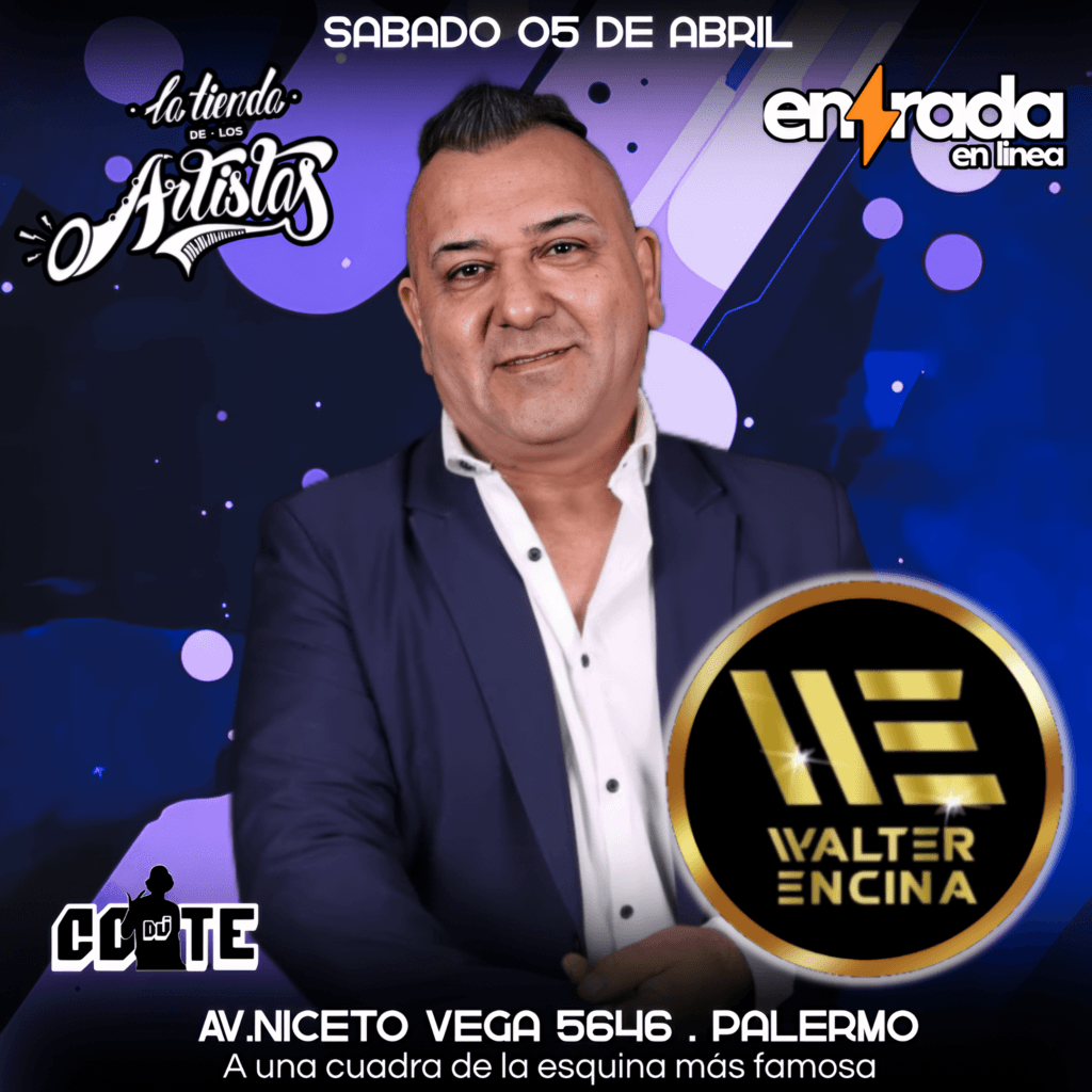 WALTER ENCINA | LA TIENDA 2025 | Entrada en Línea