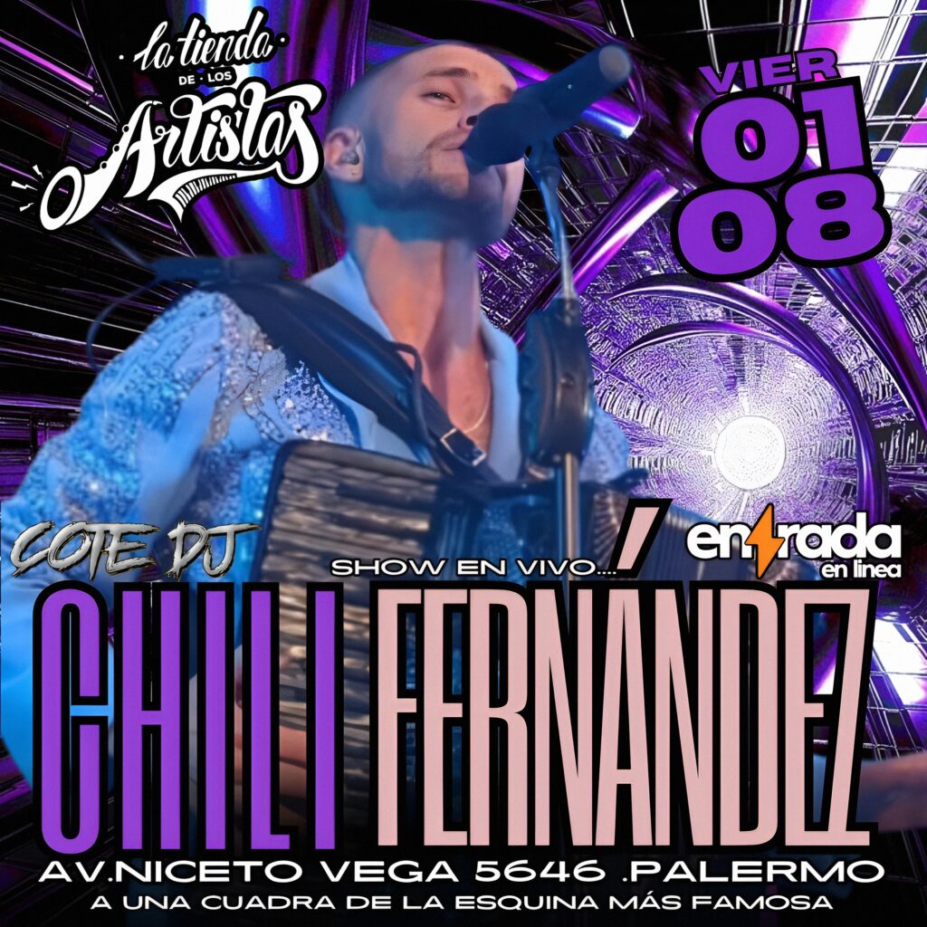 CHILI FERNANDEZ | LA TIENDA - 01/08 | Entrada en Línea